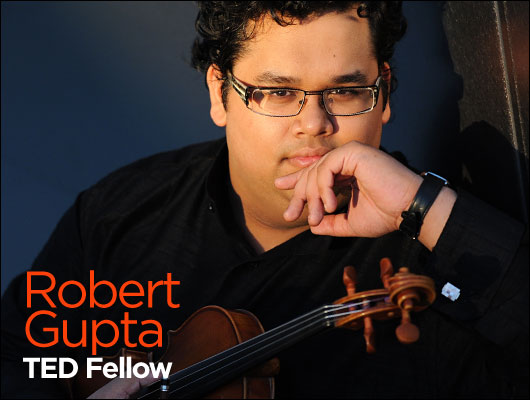 Fellows Friday with Robert Gupta | TED Blog