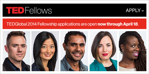 Apply to be a 2014 TEDGlobal Fellow | TED Blog