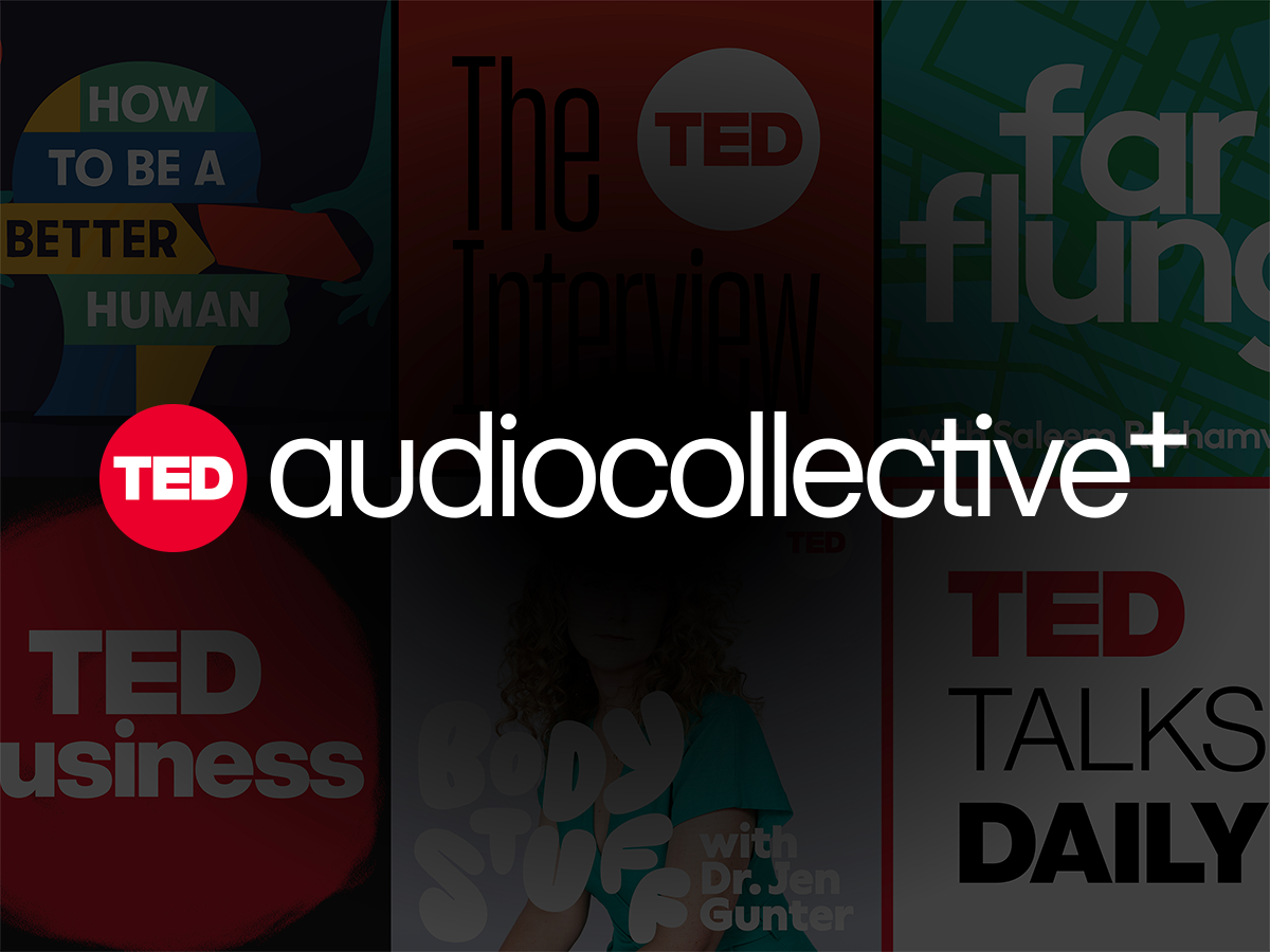 TED Launches TED Audio Collective+, a new subscription on Apple ...