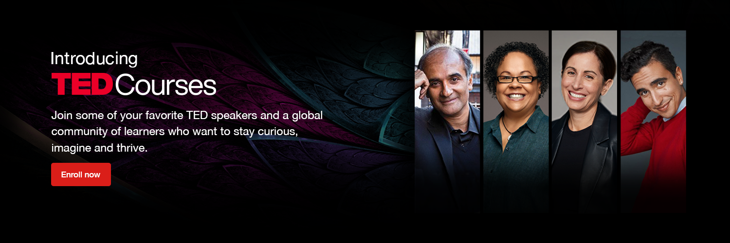TED Courses are here! Introducing a new way to learn, imagine and grow ...