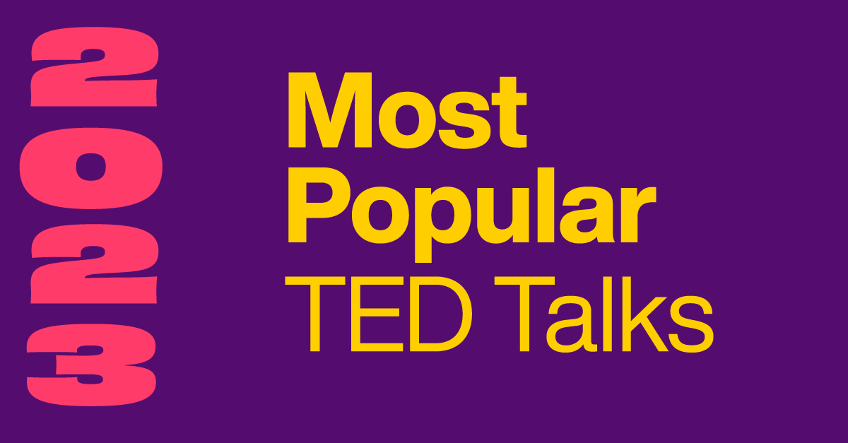The most popular TED Talks of 2023 — and inspiration for 2024 | TED Blog