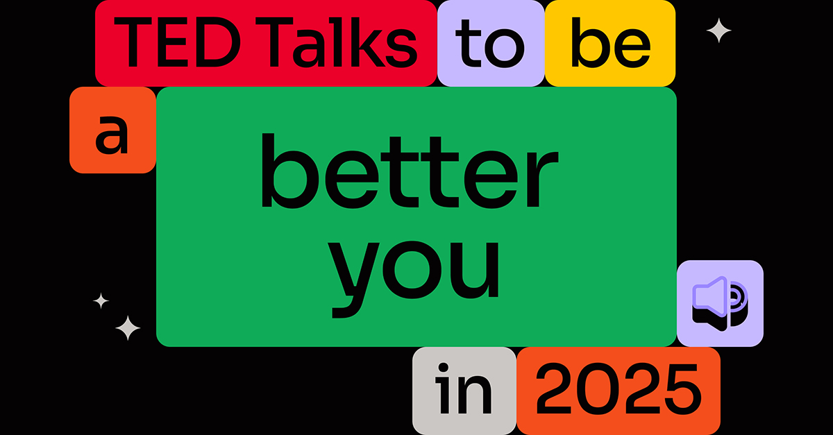 The top 10 most popular TED Talks of 2024 — and ideas for being a better you in 2025 | TED Blog