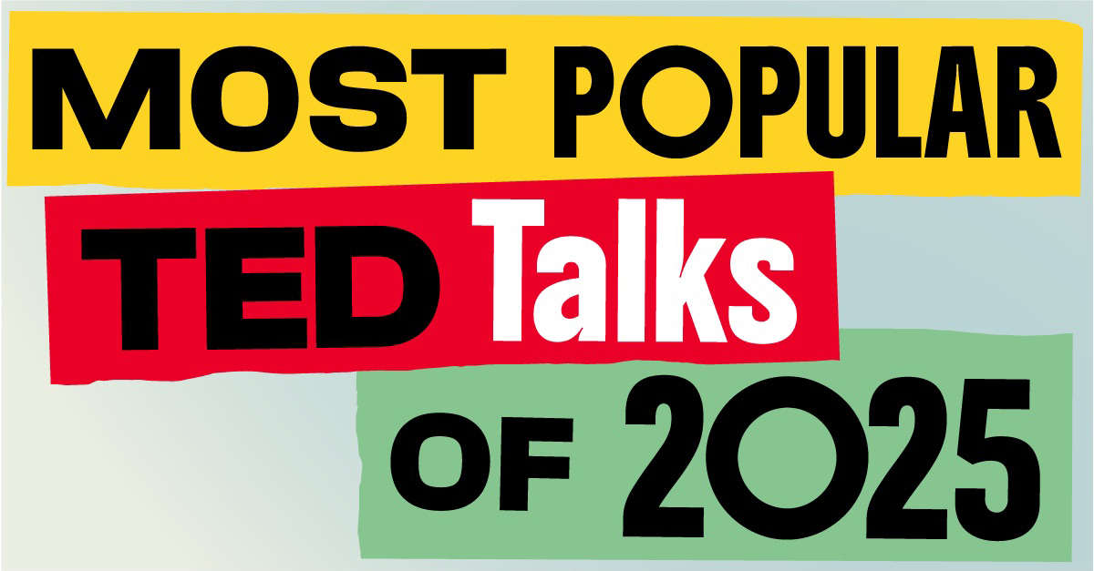 The most popular TED Talks of 2025 — and inspiration for 2026 | TED Blog
